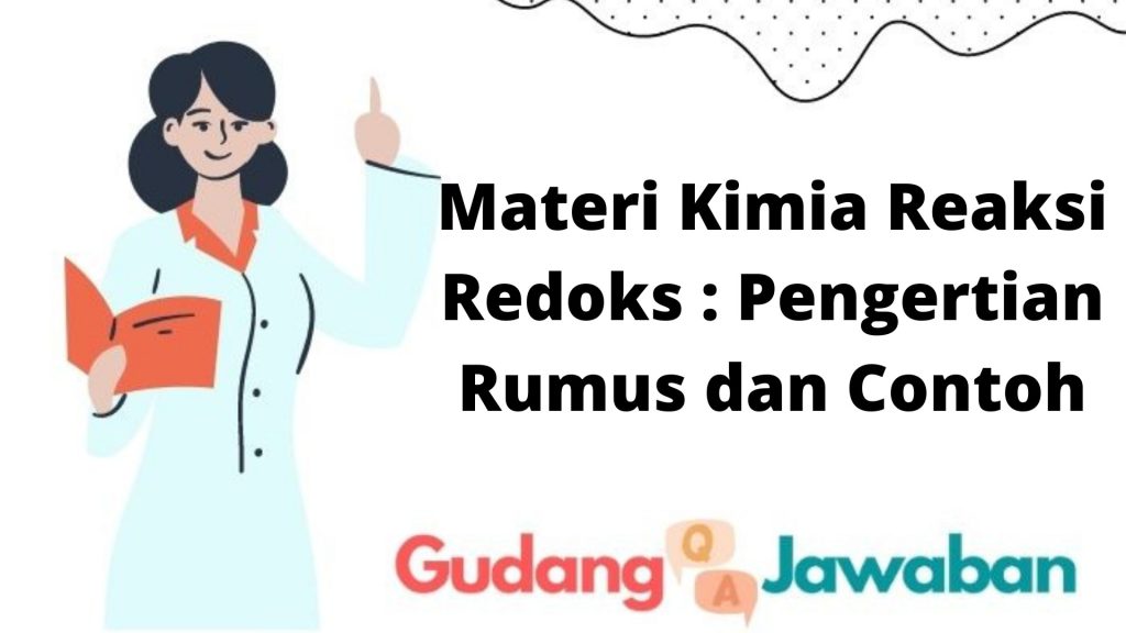 Materi Kimia Reaksi Redoks : Pengertian Rumus dan Contoh - Guru Bebas
