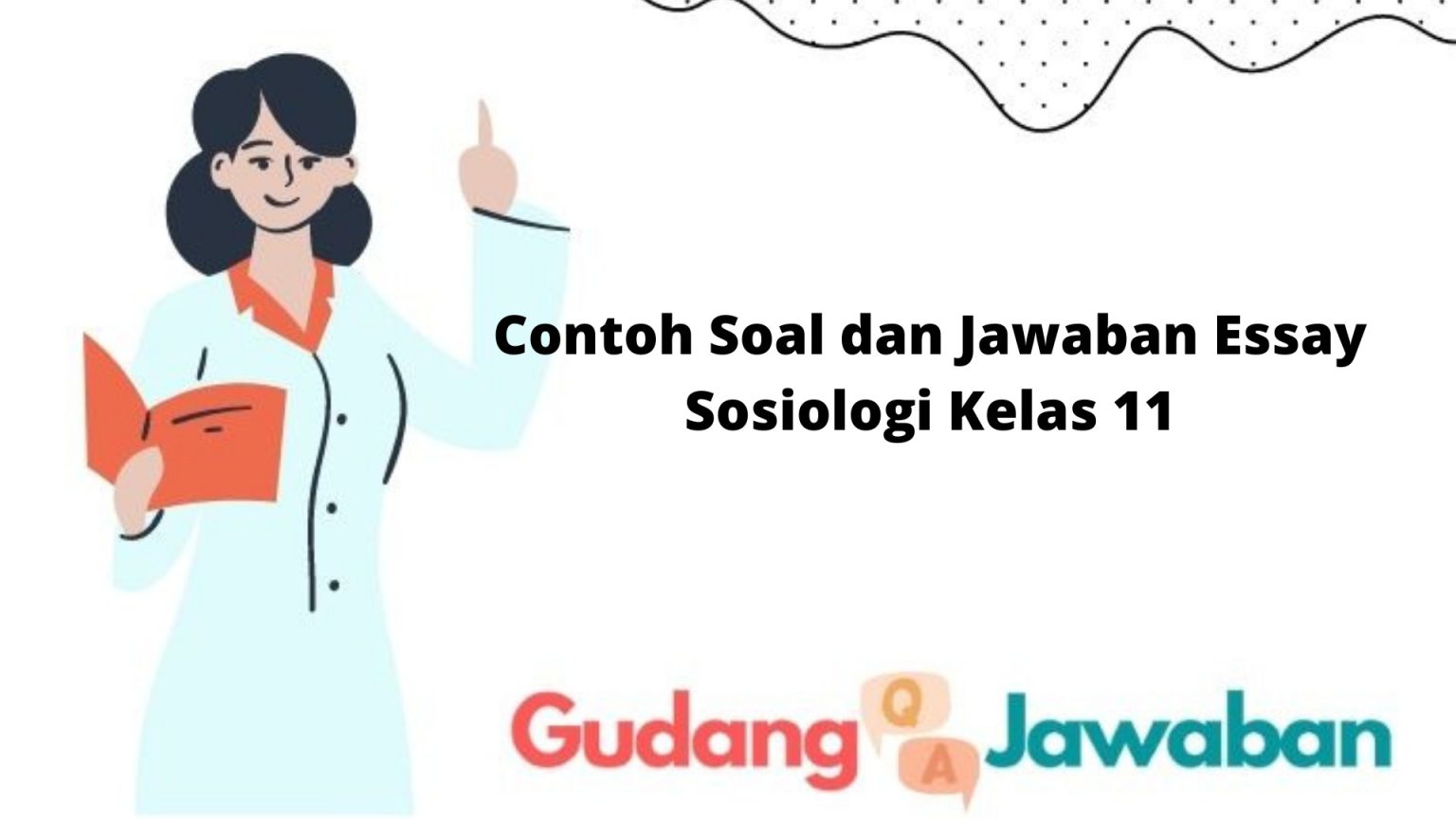 Contoh Soal dan Jawaban Essay Sosiologi Kelas 11 - Guru Bebas